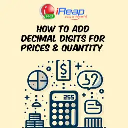How to Add Decimal Digits for Prices and Quantity in iREAP POS Pro